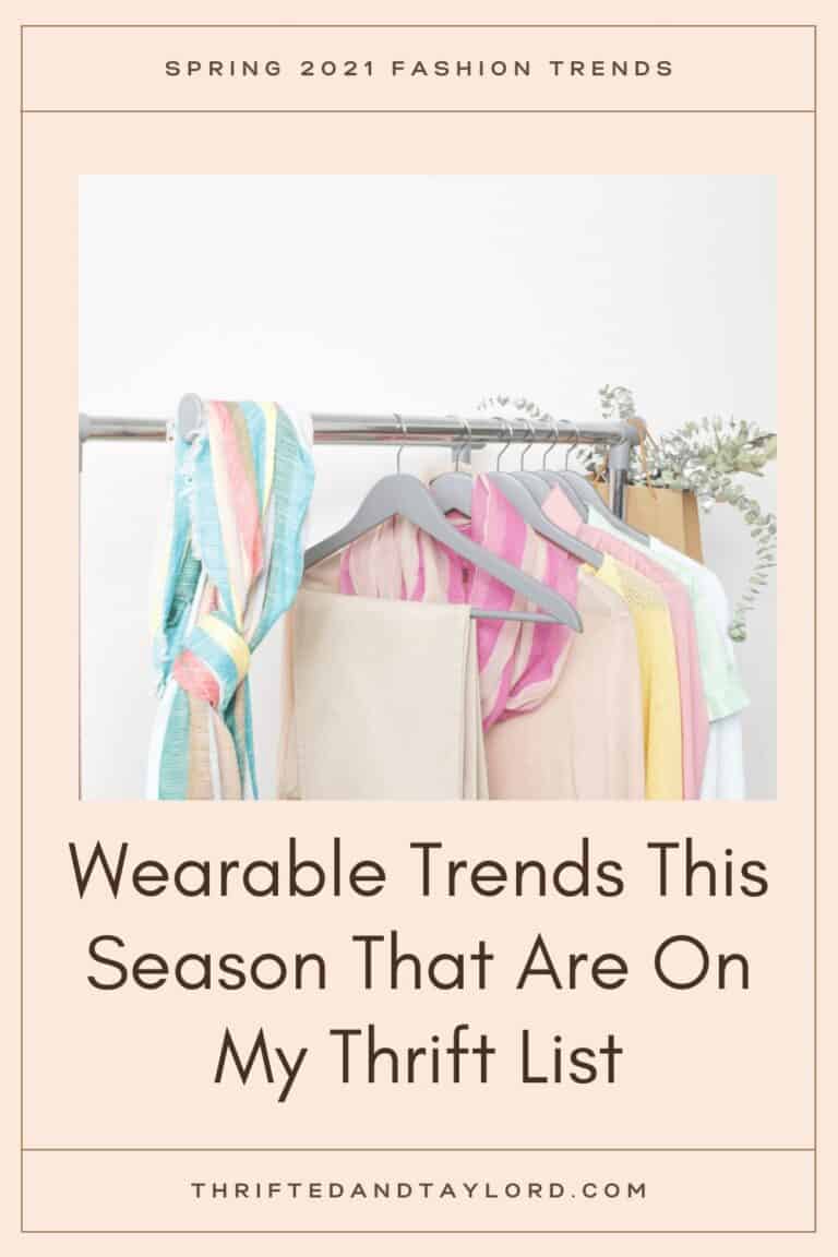Wearable Spring Fashion Trends For 2021 On My Thrift List | Thrifted ...